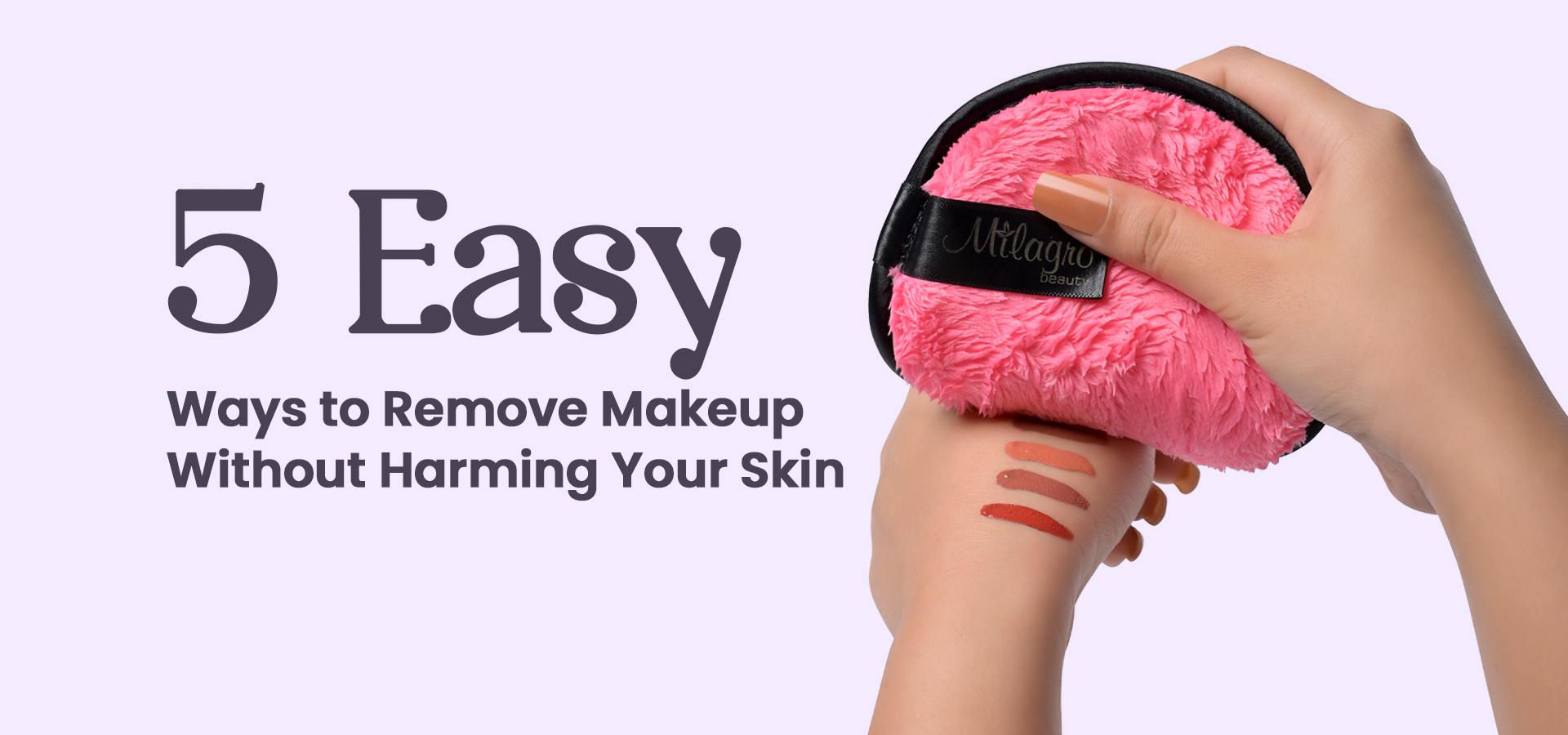 How To Remove Makeup Without Makeup Remover